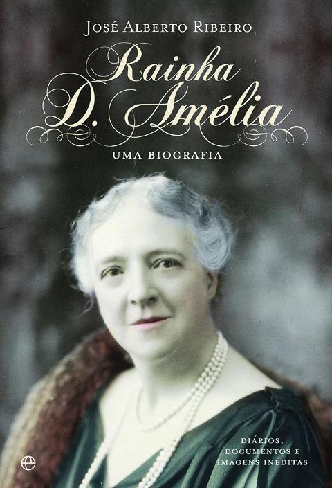 Família Real Portuguesa: RAINHA DONA AMÉLIA, UMA BIOGRAFIA