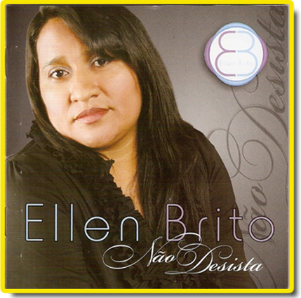 CEAM - Gospel: ELLEN BRITO - NÃO DESISTA