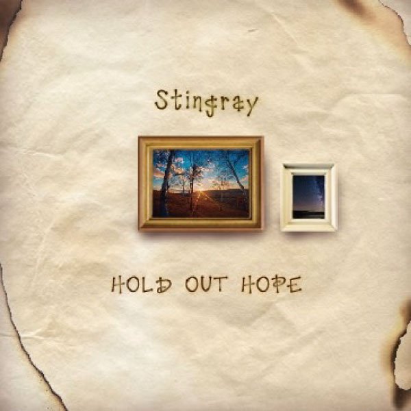 Hold Out Hope - Stingray | J-Rock Station