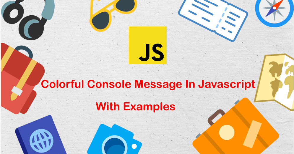 Colorful Console Message In Javascript | SKPTRICKS