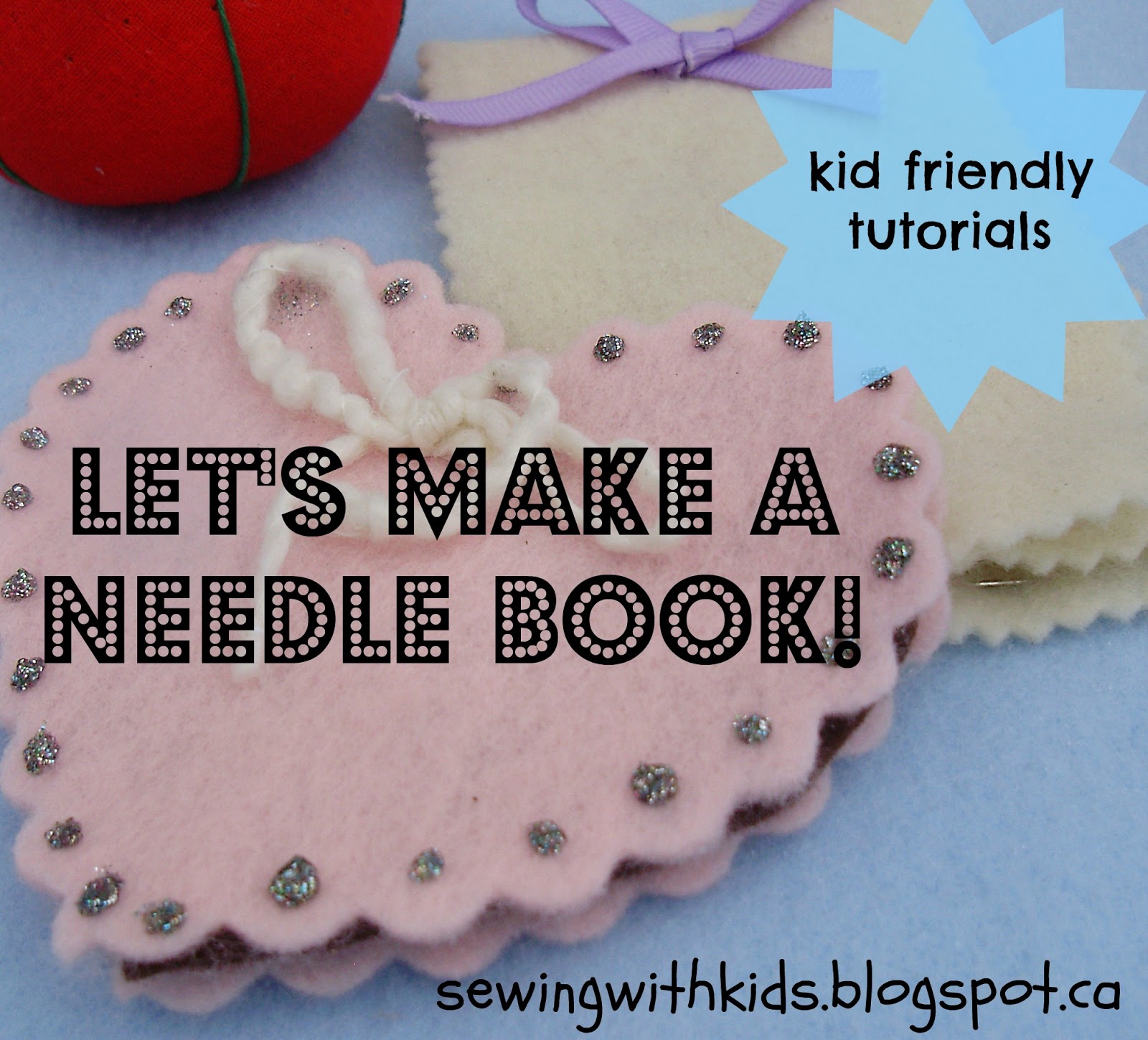 Sewing With Kids: TUTORIAL: Make a Simple Needle Book!