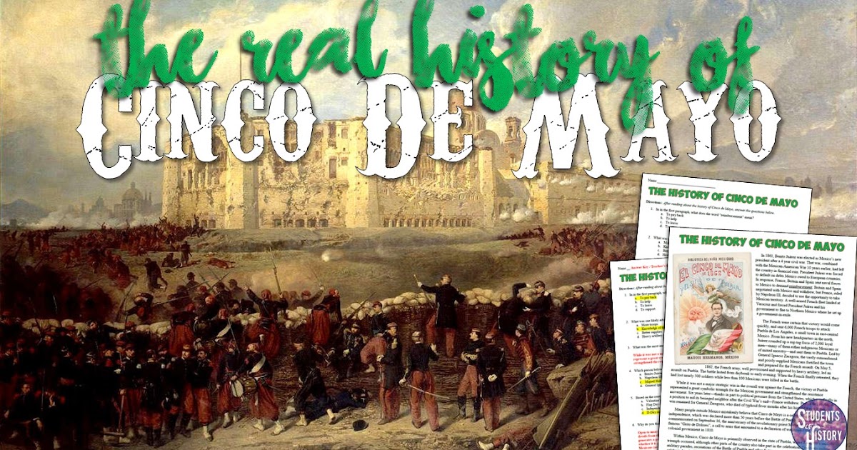 Students of History: The Real History of Cinco de Mayo