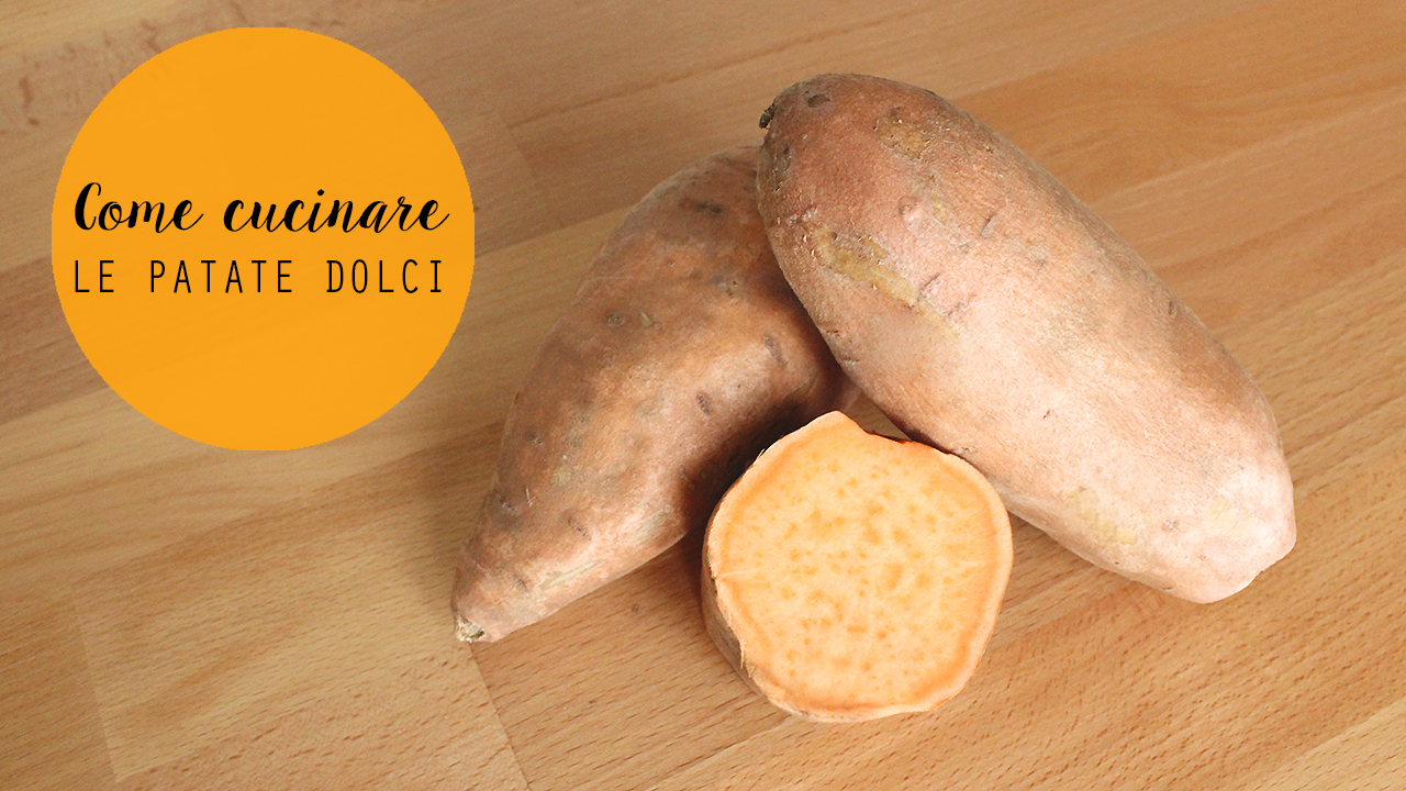 Come cucinare le patate dolci - Veglife Channel