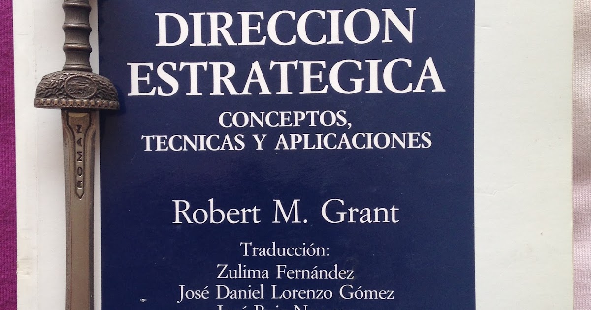 Libros de Olethros: DIRECCIÓN ESTRATÉGICA. Robert M. Grant