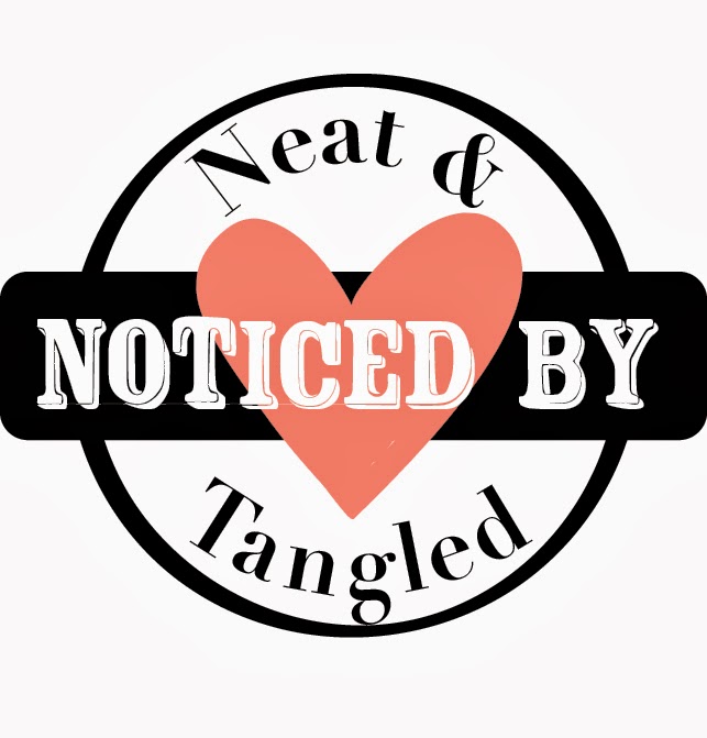 Noticed by Neat and Tangled! - Neat and Tangled