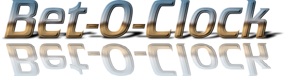 BET-O-CLOCK :It's time for sure bet.