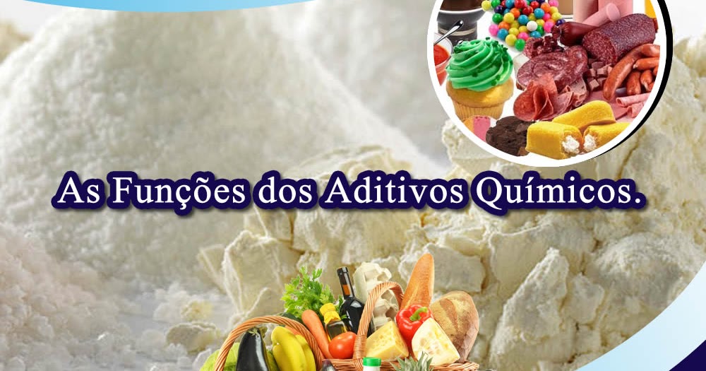 Atias Química: As Funções dos Aditivos Químicos.