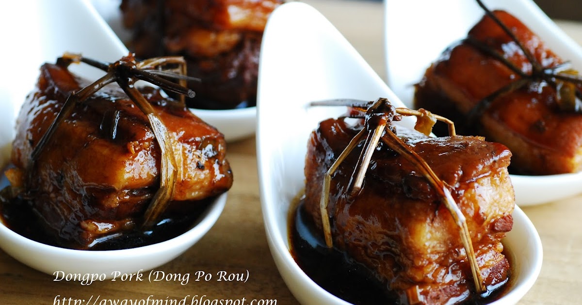 Awayofmind Bakery House: Dongpo Pork (Dong Po Rou 东坡肉）