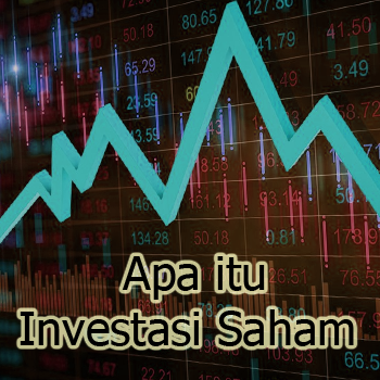 Pengertian Investasi Saham dan Cara Berinvestasi Saham