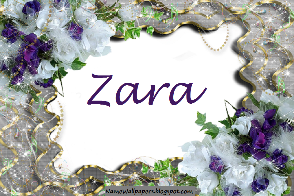Zara Name Wallpapers Zara ~ Name Wallpaper Urdu Name Meaning Name ...