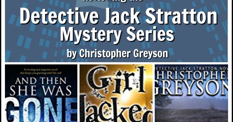 Reviewing the Detective Jack Stratton Mystery Series Reviewing the Detective Jack Stratton Mystery Series