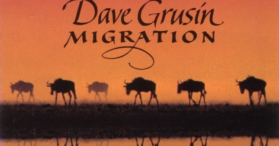 Blog do Guedes Instrumental: 1140.DAVE GRUSIN - MIGRATION