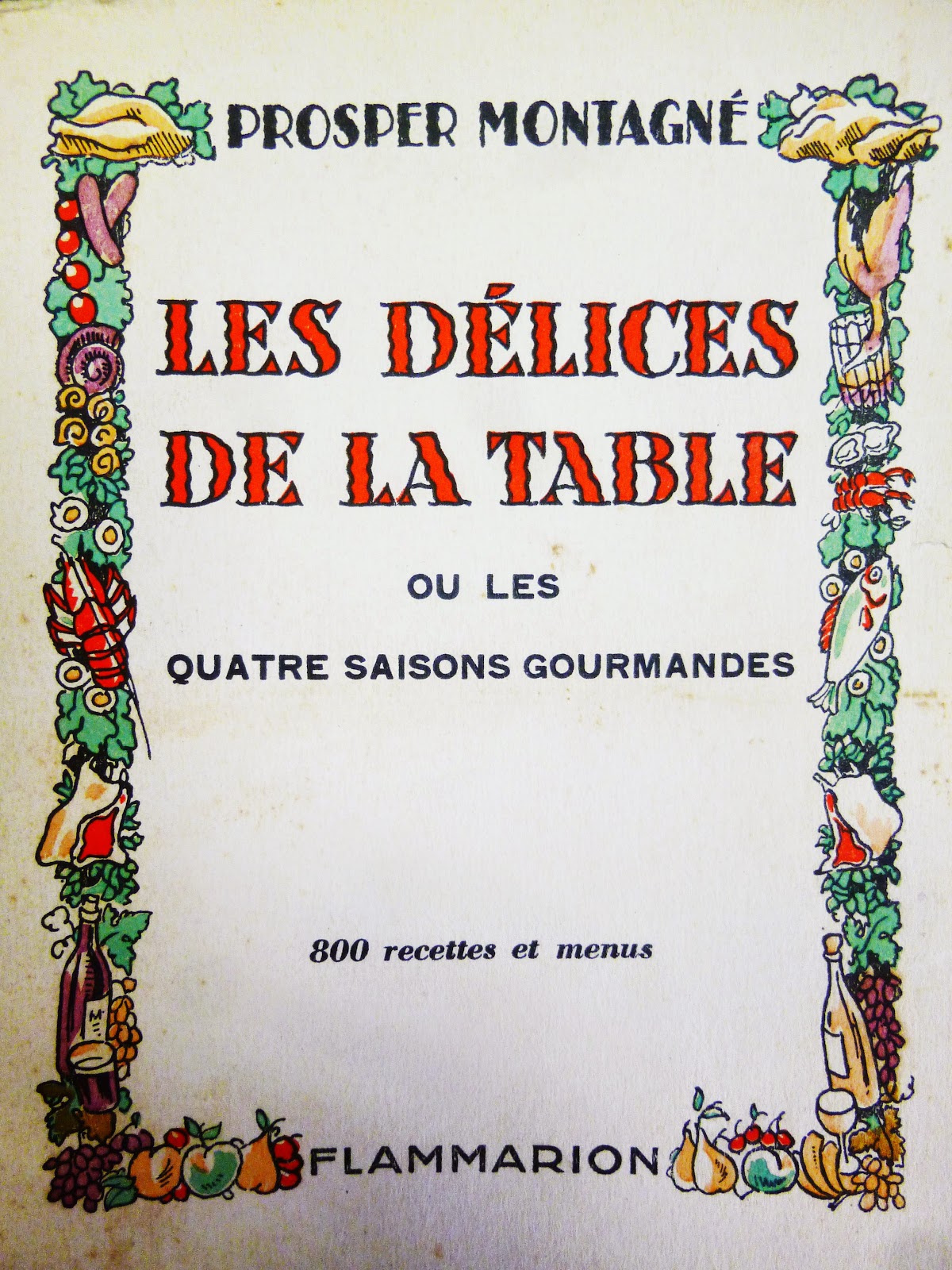 Club Gastronomique Prosper Montagné par Alain Kritchmar: Les délices de ...