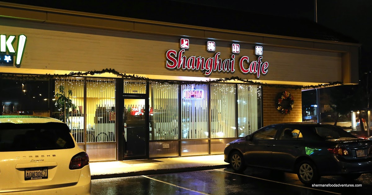 Sherman's Food Adventures: Shanghai Cafe
