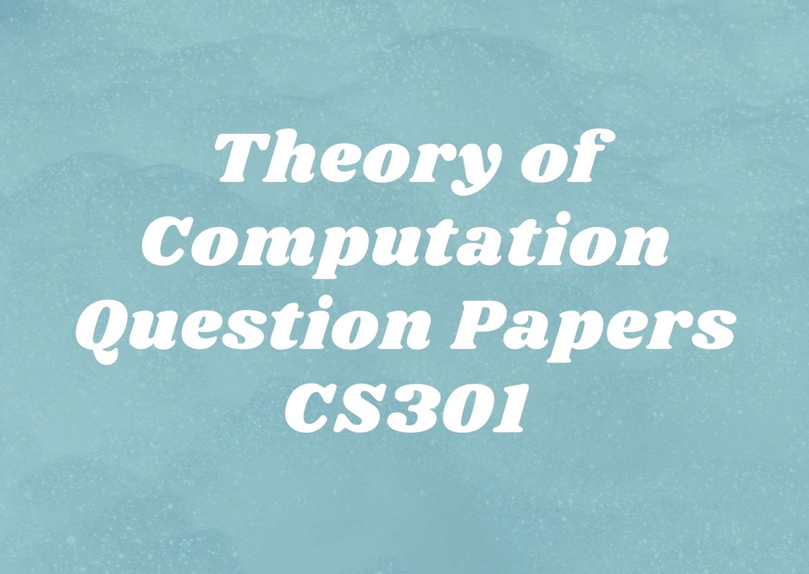 Theory Of Computation Cs301 Question Papers 2015 Batch Ktuqbank