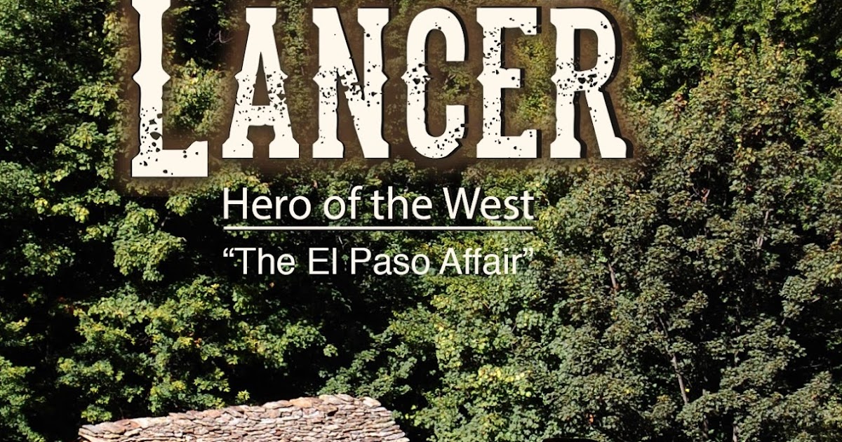 Lancer Hero of the West: YOU Write the Next Lancer; Hero of the West Book