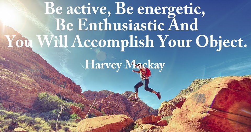 35+ Energetic Quotes And Sayings - QUOTEISH