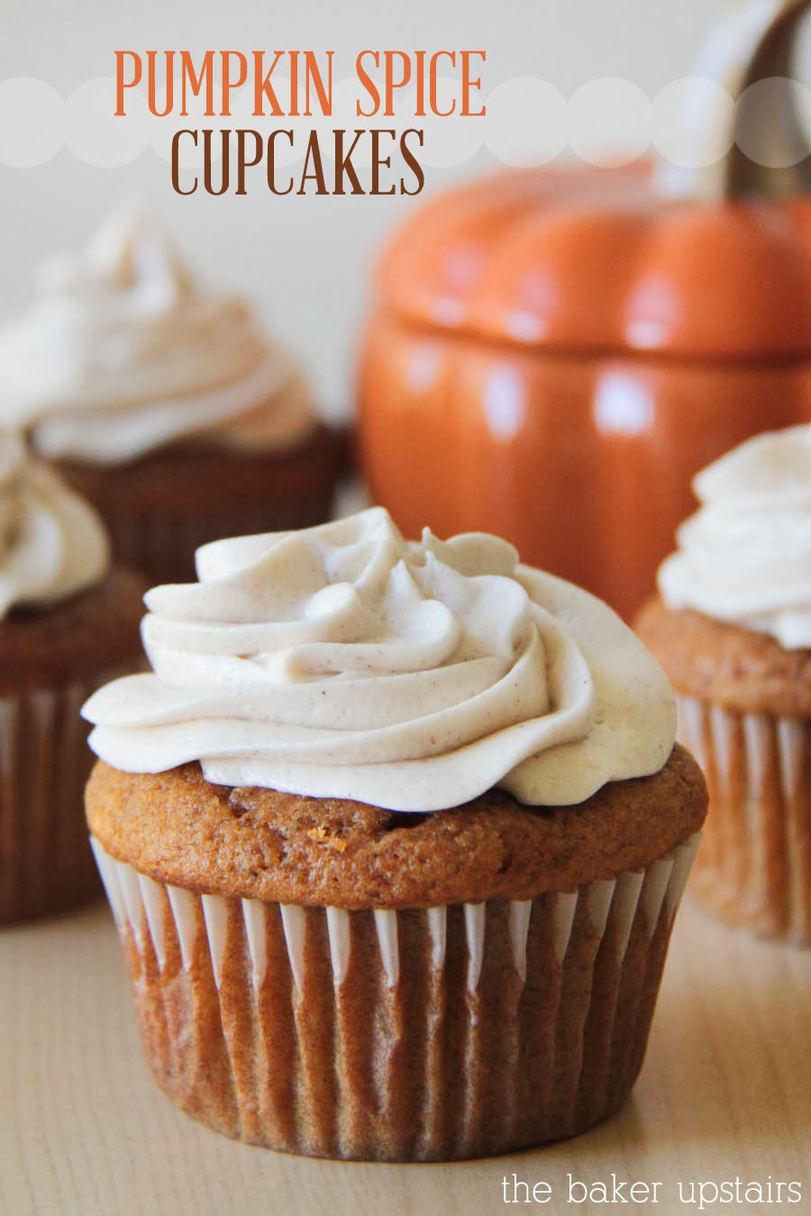 Pumpkin Spice Cupcakes - The Baker Upstairs