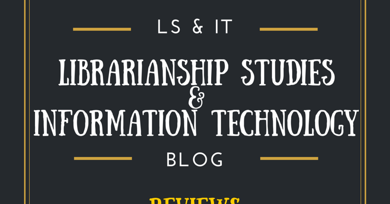 LIBRARIANSHIP STUDIES & INFORMATION TECHNOLOGY