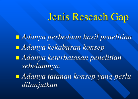 MISTER RAKIB BLOG Pekanbaru Riau Indonesia: APA ITU RESEARCH GAP GAP GAP