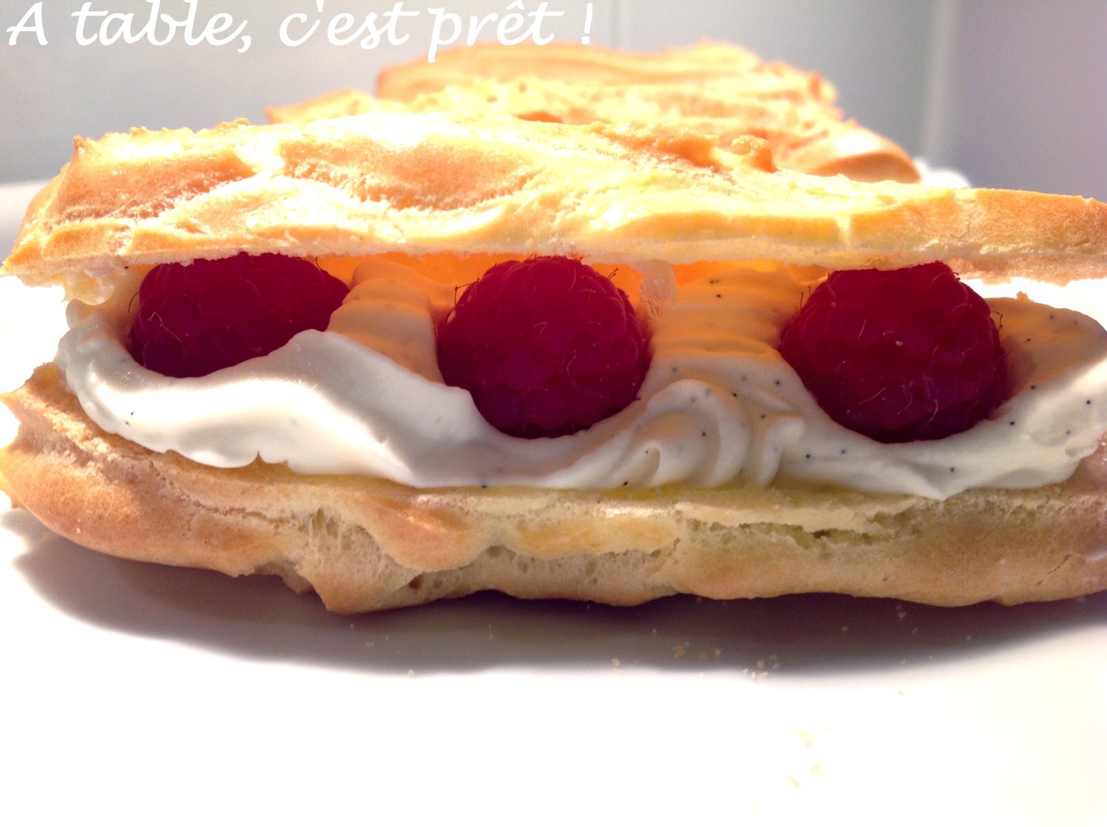 à table, c'est prêt !: Éclairs chantilly au chocolat blanc et framboises