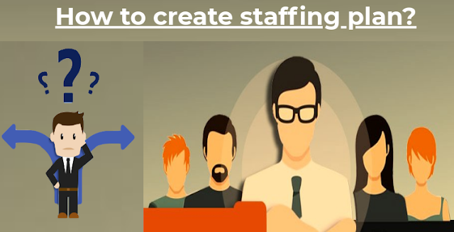 How to create a staffing plan that works?