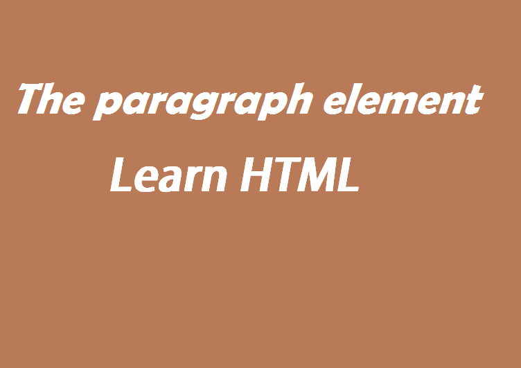 The Paragraph Element Learn Html