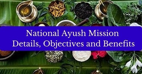 National Ayush Mission (NAM) - Details, Objectives and Benefits ...
