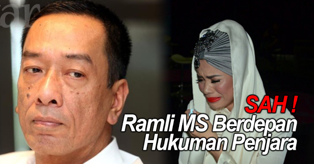 TERKINI ! SAH ! Ramli MS Berdepan Hukuman Penjara - RotiKaya Malaysia