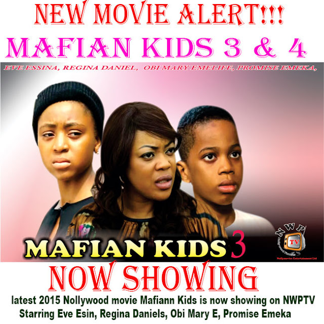 Nollywood Movies: Watch the complete Series of Mafian Kids Season 1 to 4