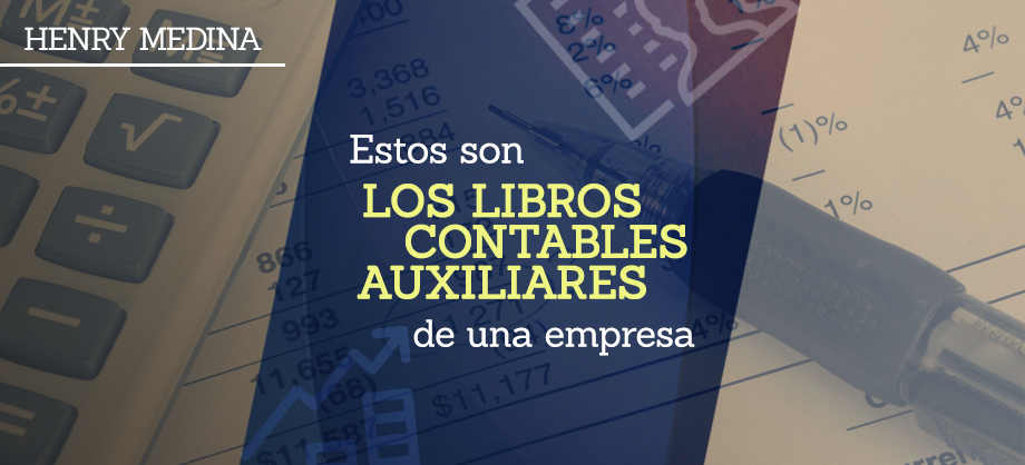 Contador Henry E. Medina : Estos son los libros contables auxiliares de ...