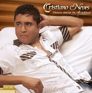 Cristiano Neves - Discografia Completa - Brega Blog