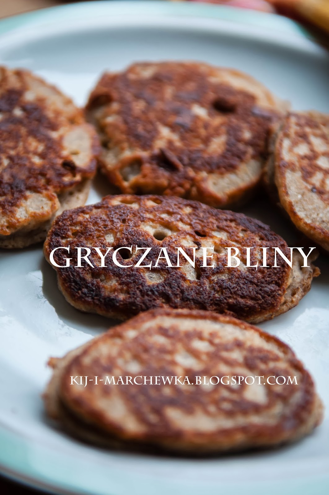 Kij i Marchewka : "Szybkie" bliny gryczane