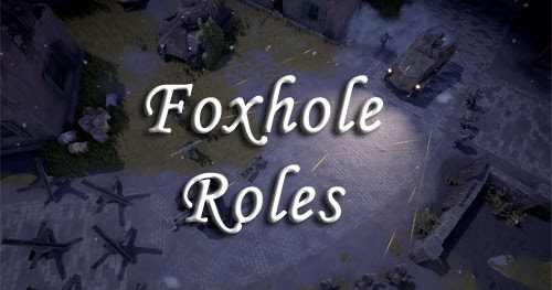 Foxhole: Roles