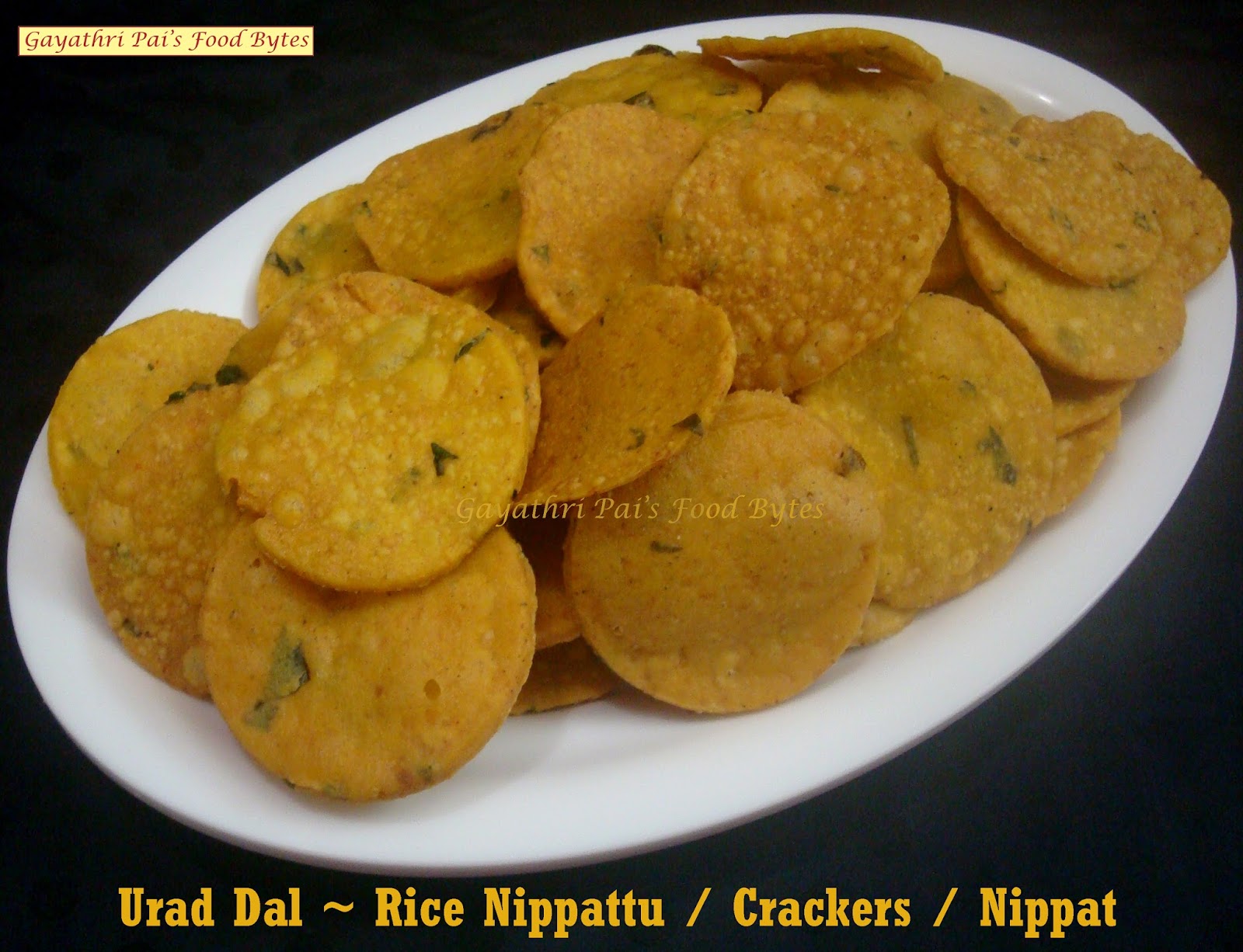 Gayathri Pai's Food Bytes: Urad Dal ~ Rice Nippattu / Crackers / Nippat.