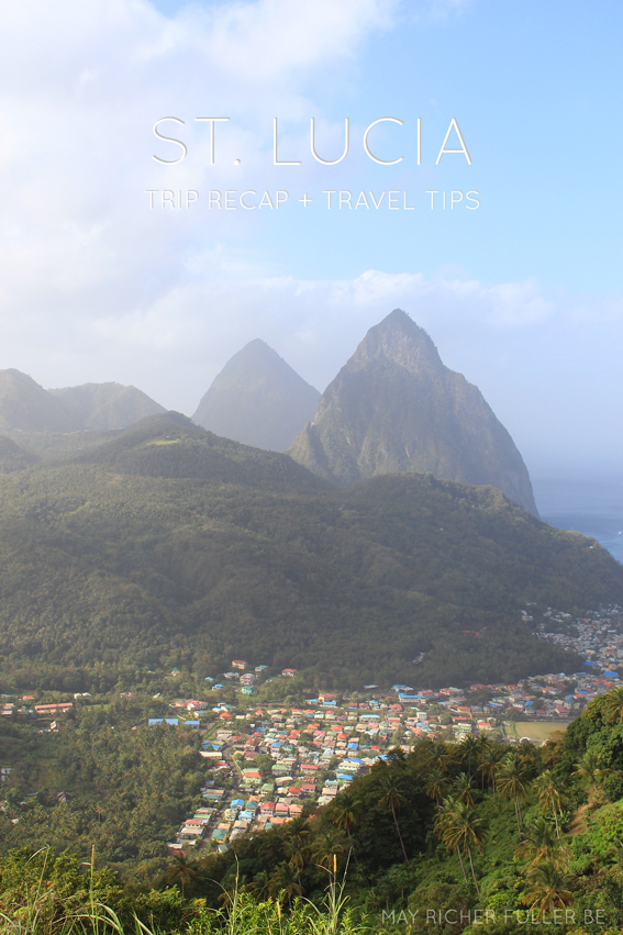 St. Lucia Trip Recap + Travel Tips