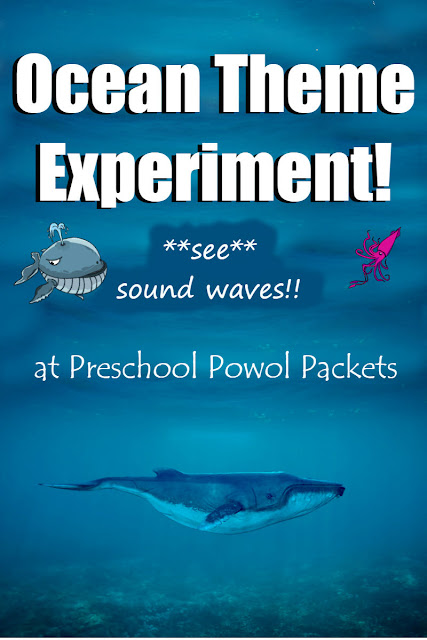 Ocean Theme Science Experiment: See Sound Waves! | Preschool Powol Packets