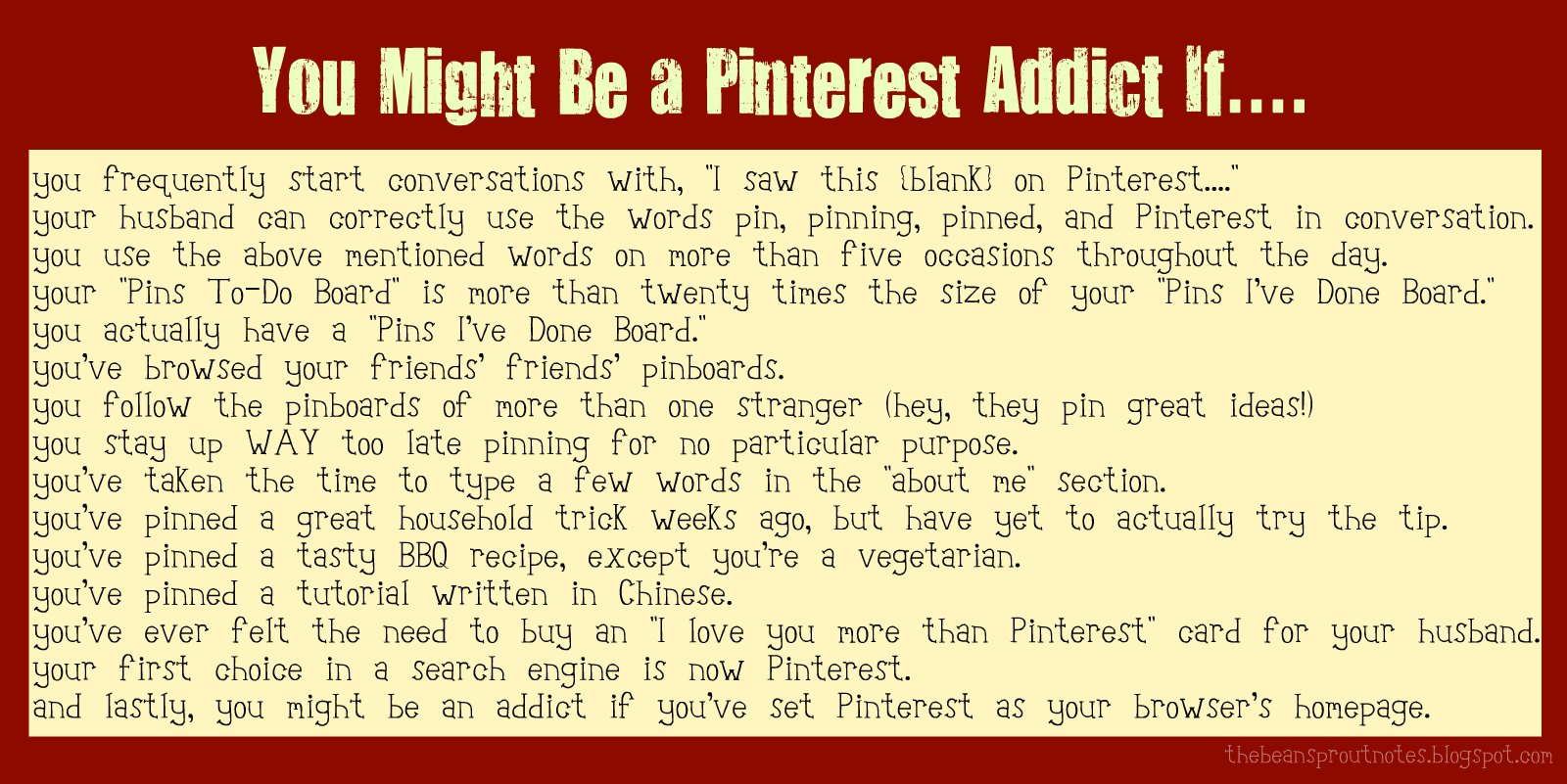 The Bean Sprout Notes: You Might Be a Pinterest Addict If....