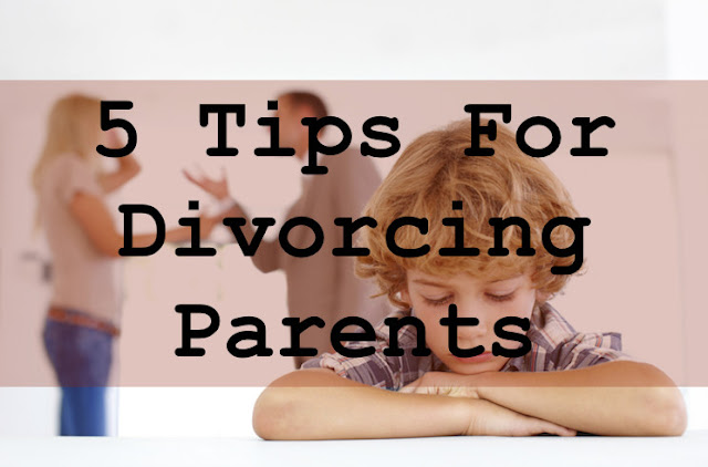 5 Tips For Divorcing Parents - First Time Mom and Dad