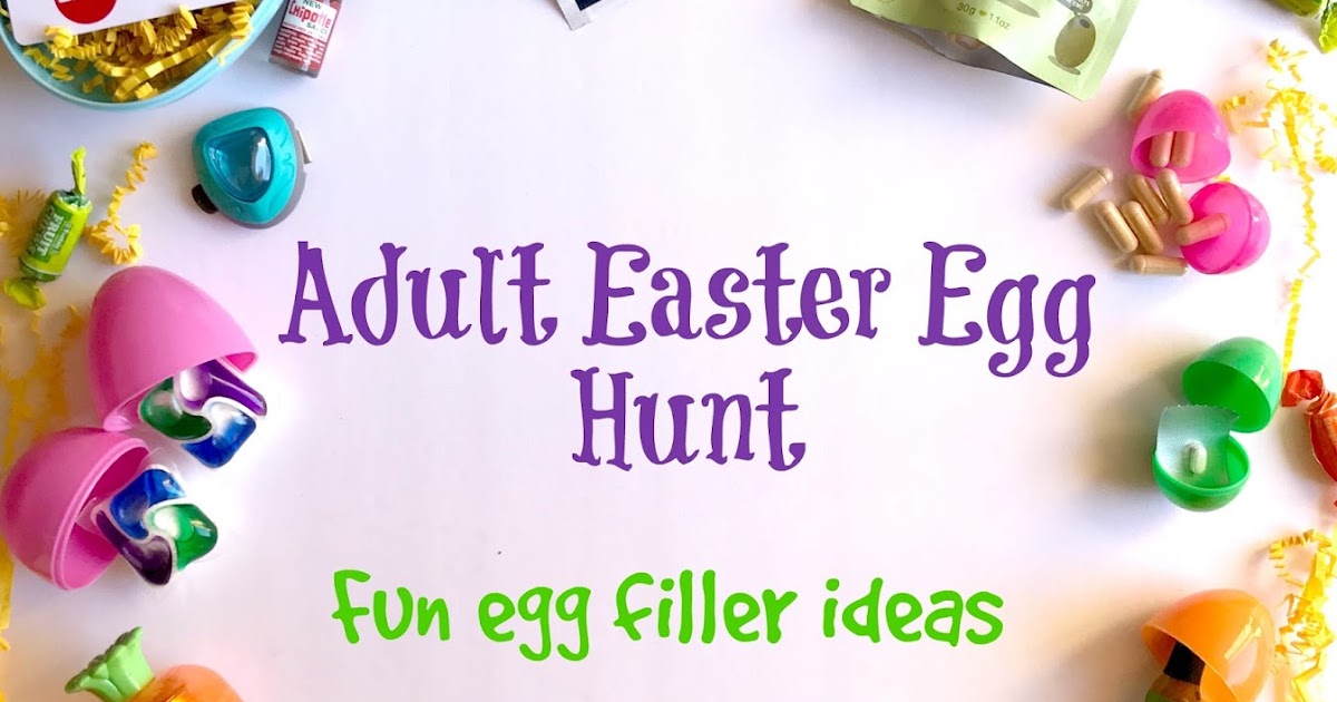The Busy Broad: Adult Easter Egg Hunt: Fun Egg Filler Ideas