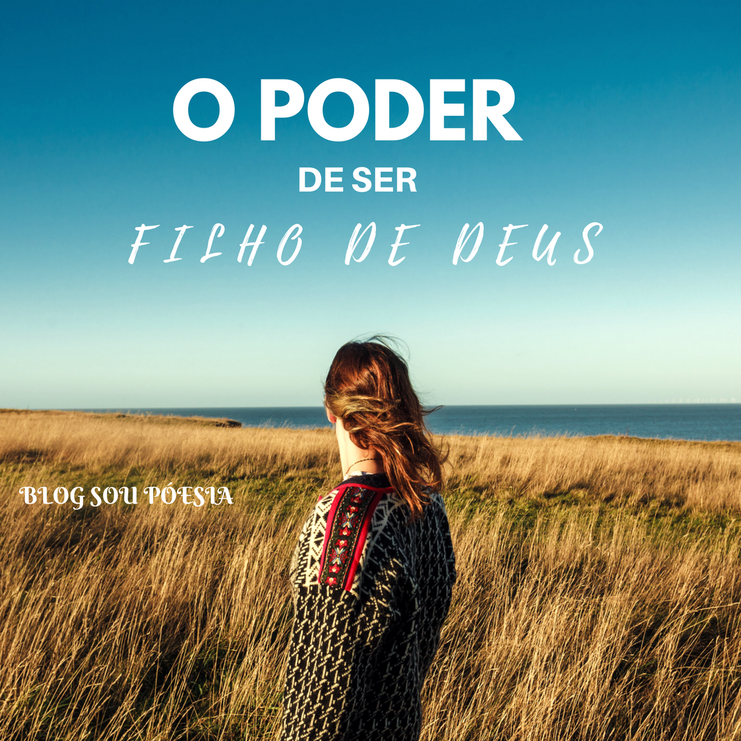 O Poder de ser Filho de Deus