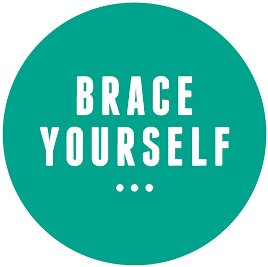 jillgoes: Brace Yourself!