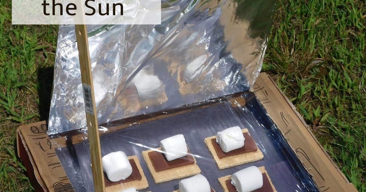 100 Day of Science #39-- Making Solar S'mores