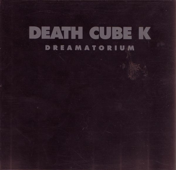 _ O _ P _ I _ U _ M __ H _ U _ M _: Death Cube K - Dreamatorium (1994)