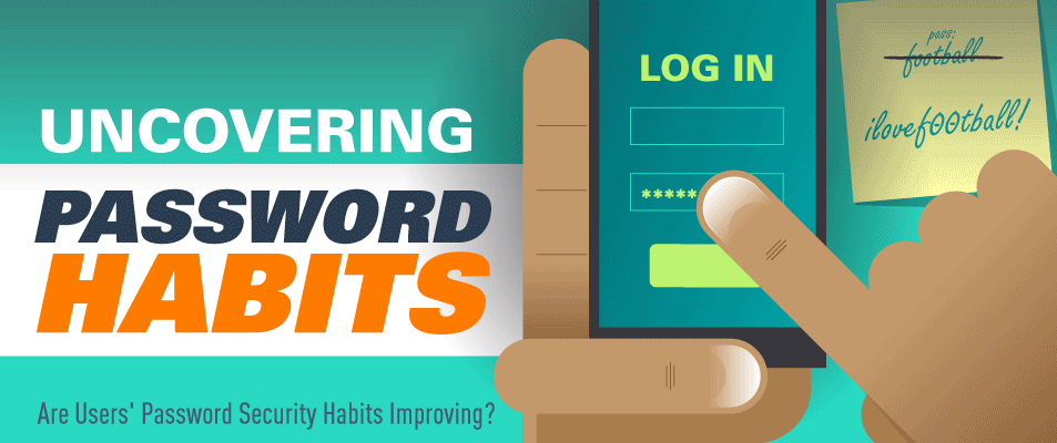 Uncovering Password Habits: Are Users’ Password Security Habits ...
