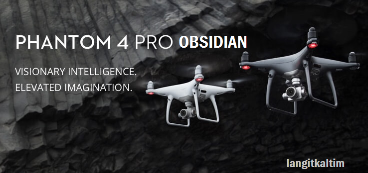 DJI Phantom 4 Pro Obsidian Drone Professional Terbaik - LANGIT KALTIM