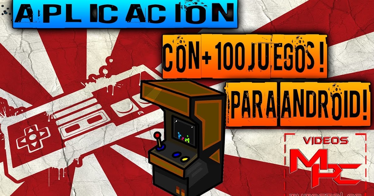 MPC Tutoriales: mega aplicacion con mas de 100 juegos retro para android