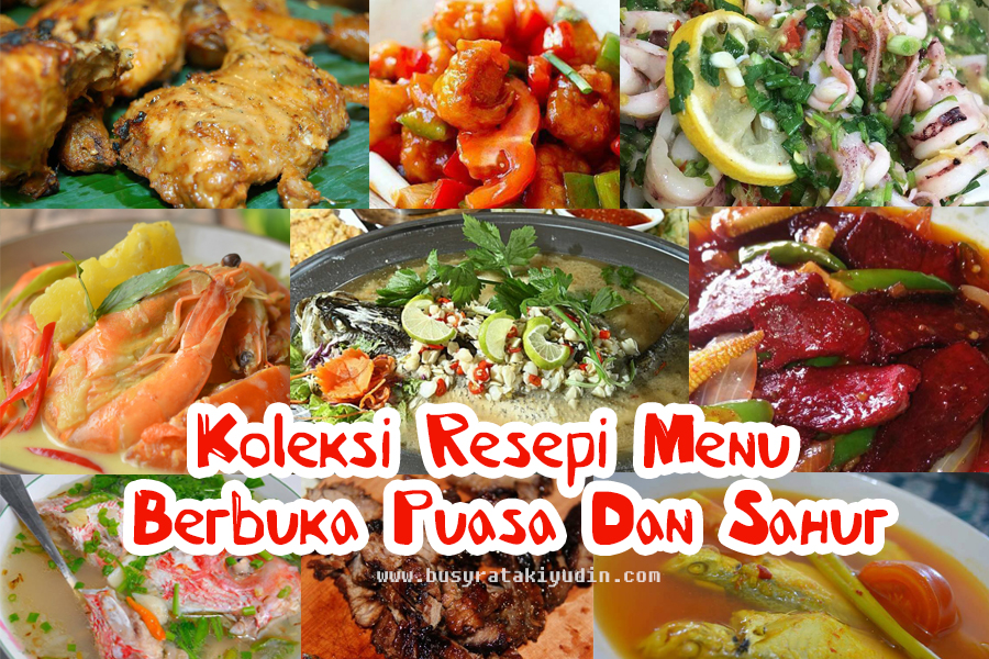 30 Resepi Menu Berbuka Puasa Dan Sahur