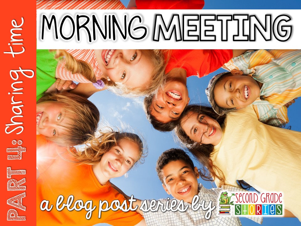 Morning Meeting Sharing Time Second Grade Stories morning-meeting-sharing-time-second-grade-stories