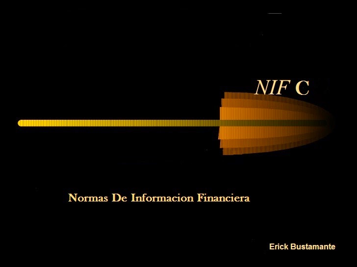 Normas De Información Financiera : las Nif.